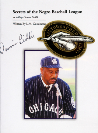 Secrets of the Negro Baseball League, As Told by Dennis Biddle autog...