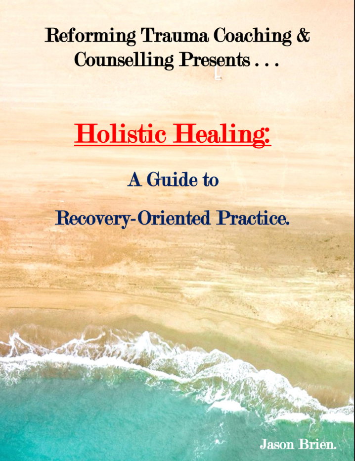 Holistic Healing: A Guide to Recovery Oriented Practice. - Reforming ...