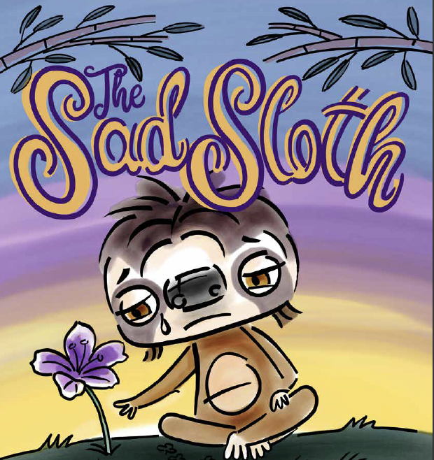 The Sad Sloth: and How He Changed His Story.