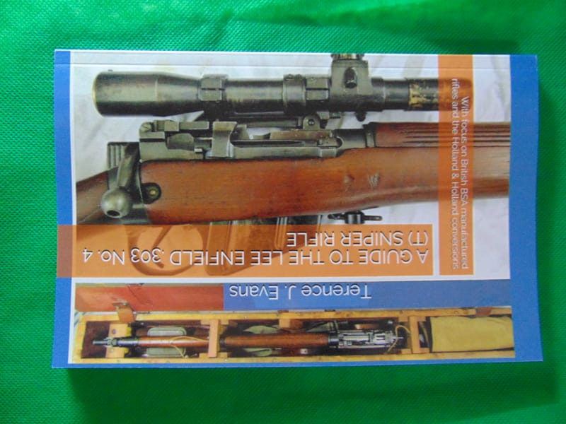 A GUIDE TO THE LEE ENFIELD .303 No. 4 (T) SNIPER RIFLE: With focus on ...