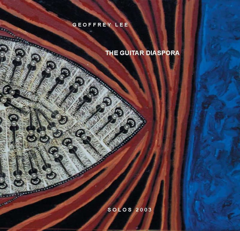 Geoffrey Lee Music - The Guitar Diaspora