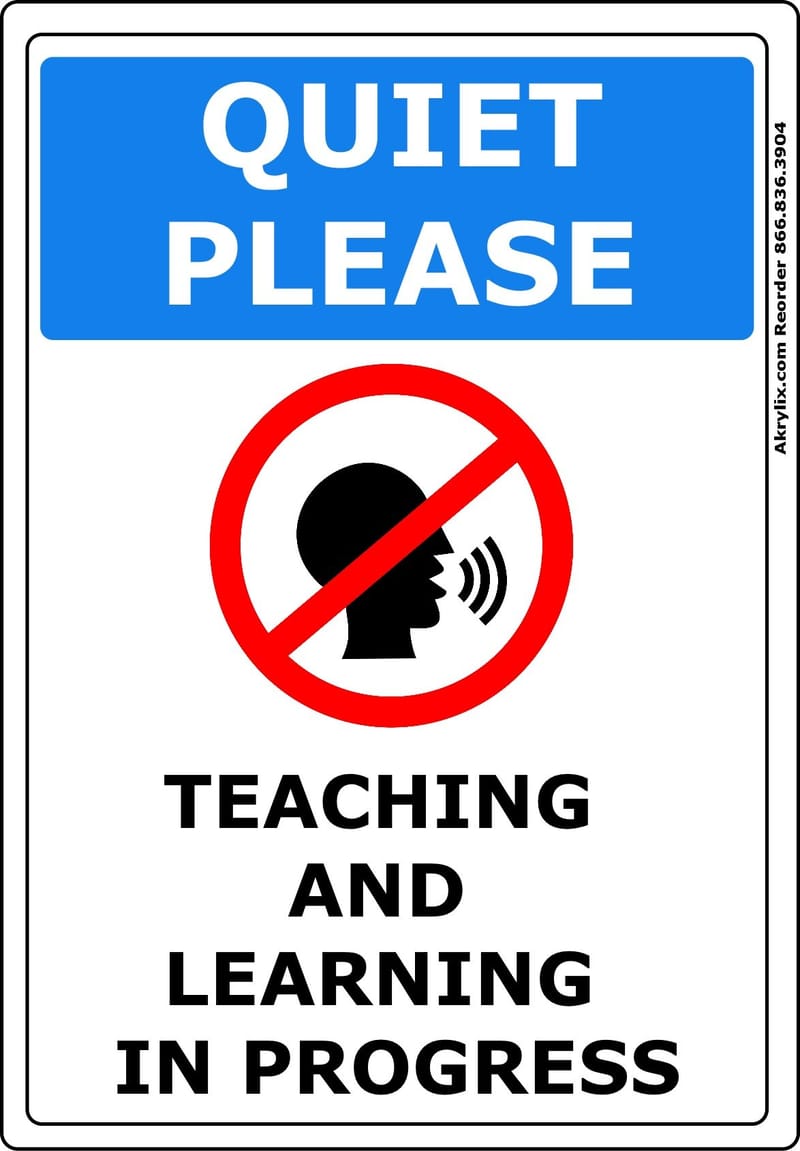 Vinyl PVC Sign - "Quiet Please Teaching and Learning in Progress ...