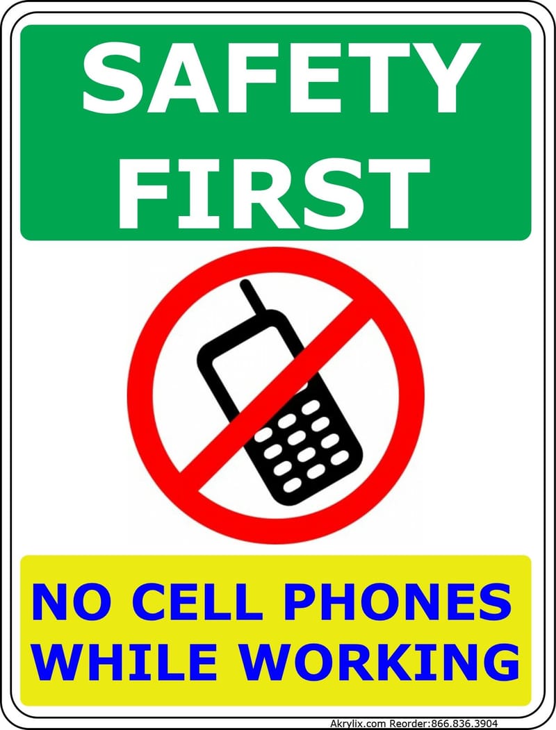 Vinyl PVC Sign - " Safety First - No Cell Phones While Working ...