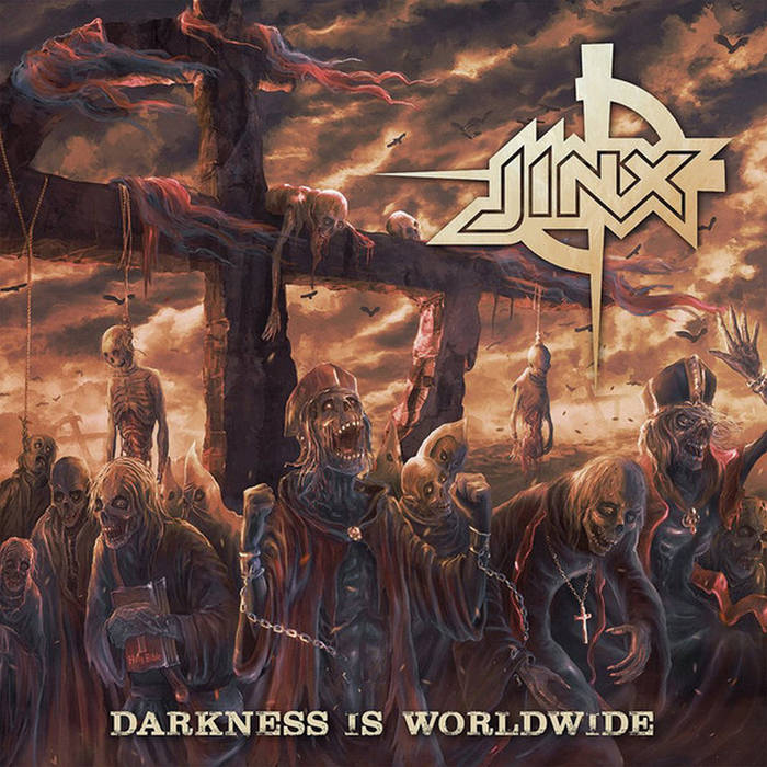 JINX - DARKNESS IS WORLDWIDE - FILTHY DOGS OF METAL