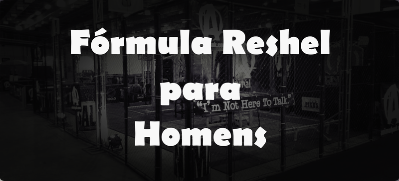 Fórmula Reshel para Homens - CBP Powerlifting