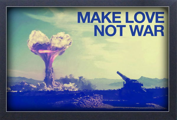 Make Love, Not War