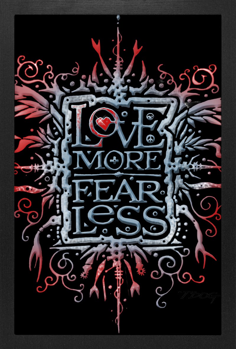 Love More Fear Less