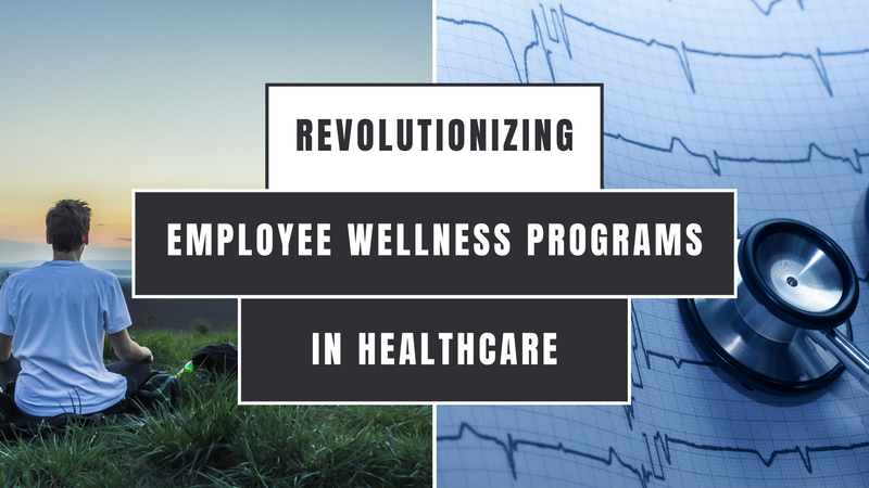 Understanding Evidence-Based Wellness Programs for Healthcare Orgs.