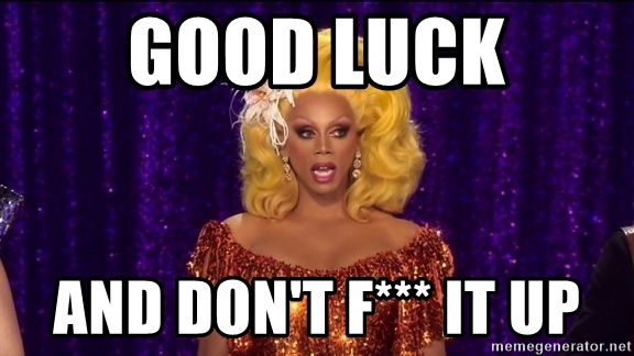 Rupaul "Good Luck...." Steel Sign - Haus of Elliott & Lucias Accessories