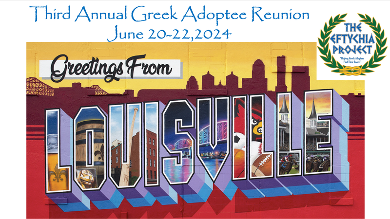 Third Annual Greek Adoptee Reunion Coming Up in Louisville, KY - June 20-22, 2024 - Registration ...