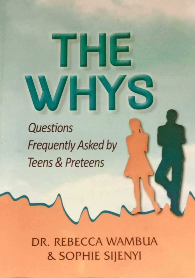 The Why's by Dr. Rebecca Wambua and Sophie Sijenyi - WRITE ESSE