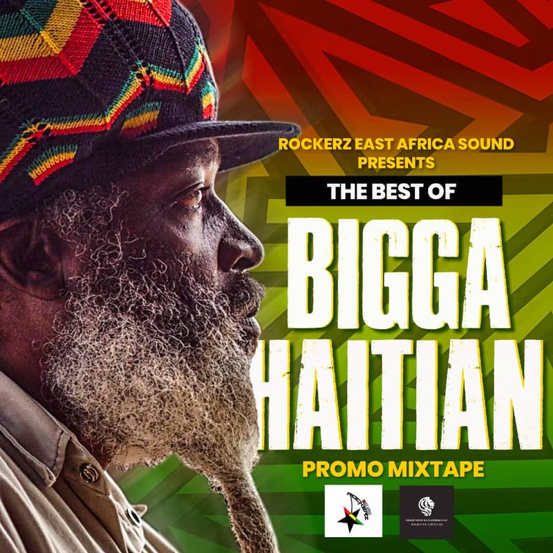 Rockerz East Africa Sound Presents: The Best Of Bigga Haitian Mix 2022