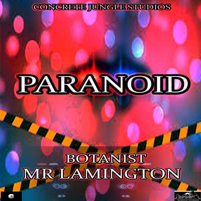 Botanist Mr Lamington - Paranoid [Concrete Jungle Studios] Jan 2024