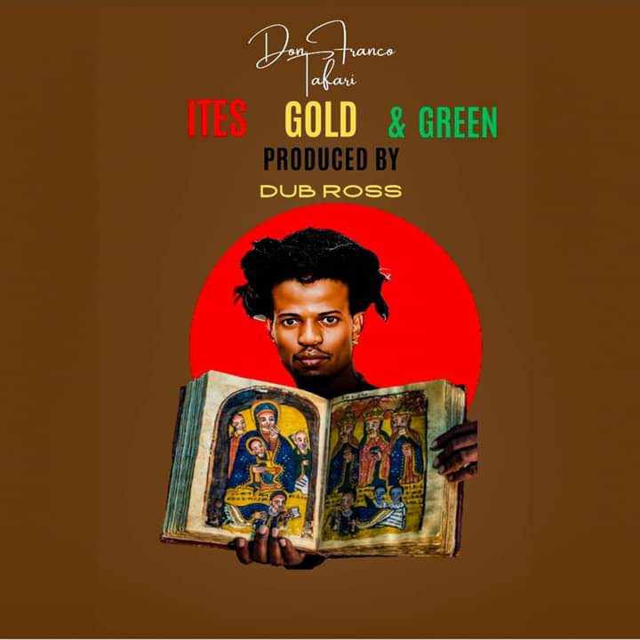 Don Franco Tafari Releases New Single "Ites, Gold & Green [Feb 2024]