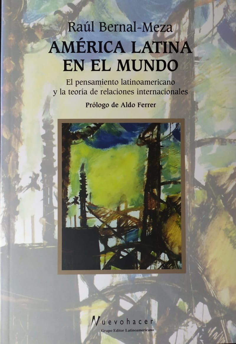 América Latina en el mundo, el pensamiento latinoamericano y la teoría ...