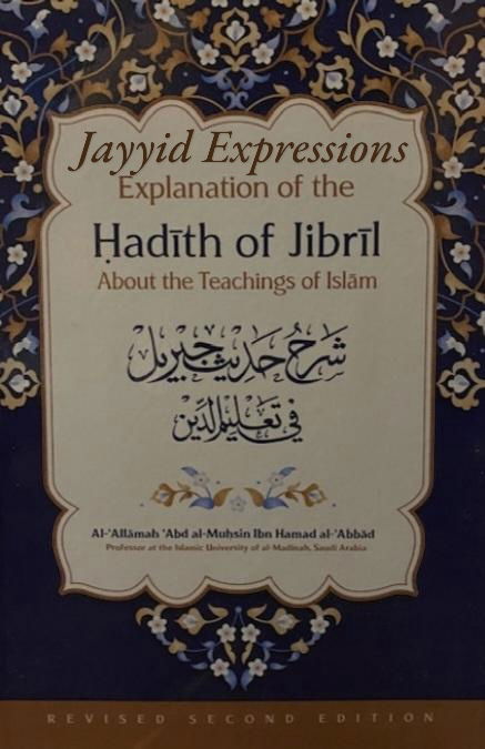 Explanation of the Hadith of Jibril About the Teachings of Islam ...