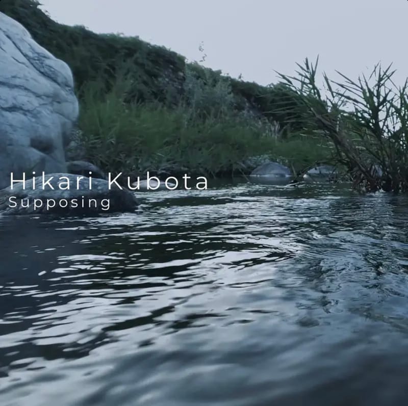 窪田ひかり 「Supposing」 - Takahashi Naoki Official Website