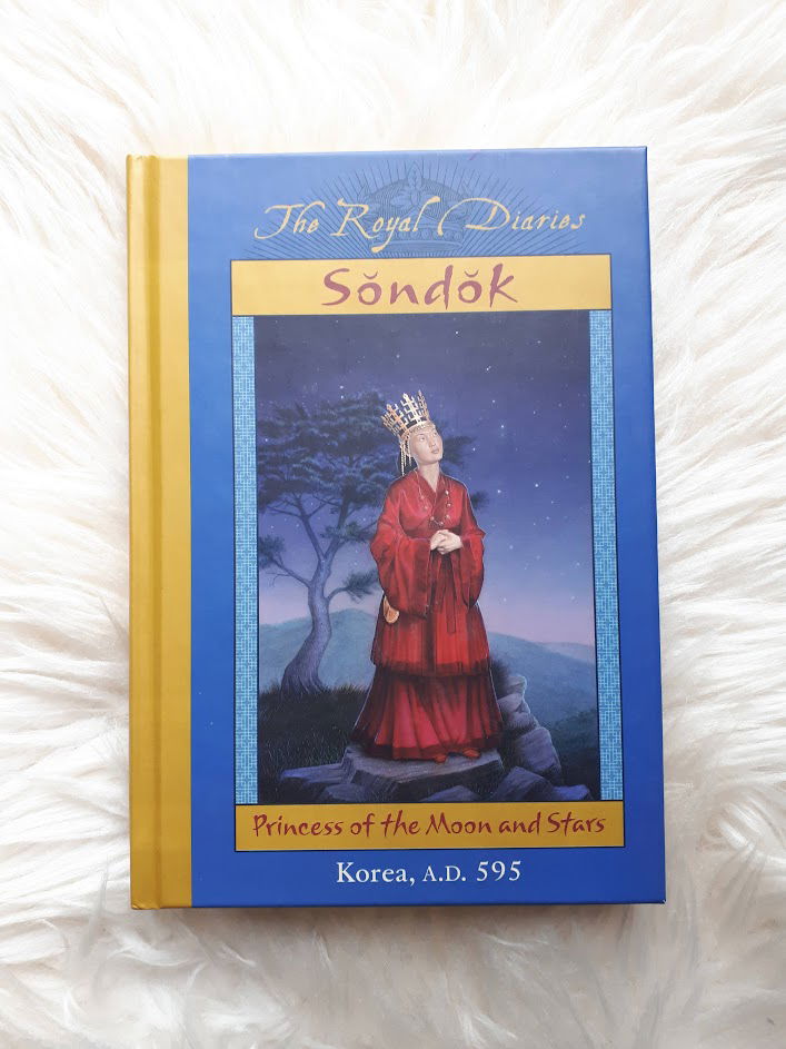 Sondok: Princess of the Moon and Stars (Royal Diaries, Korea, A.D. 595 ...