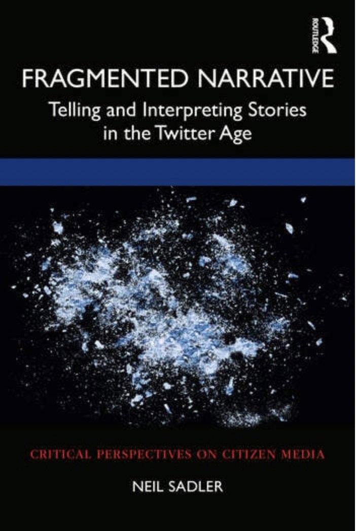 Fragmented Narrative: Telling and Interpreting Stories in the Twitter ...