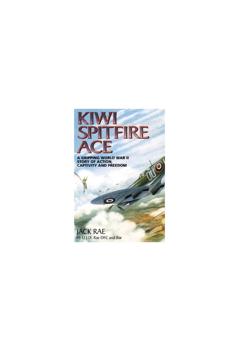 Kiwi Spitfire Ace: Jack Rae DFC*- signed - CCB Aviation