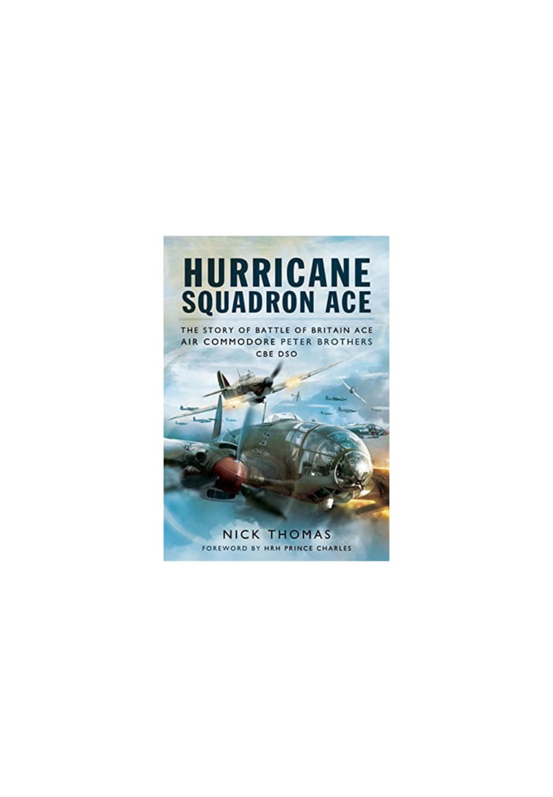 Hurricane Squadron Ace: Air Commodore Peter Brothers - signed - CCB ...